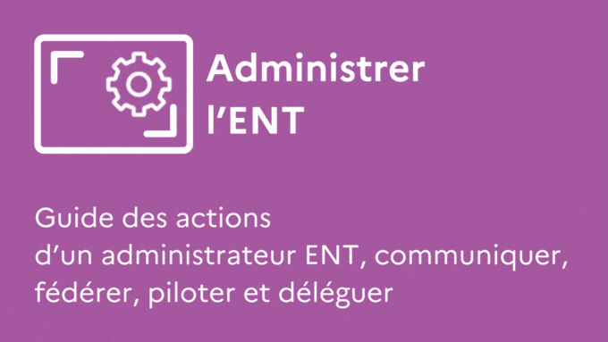 Administrer l'ENT | DRANE